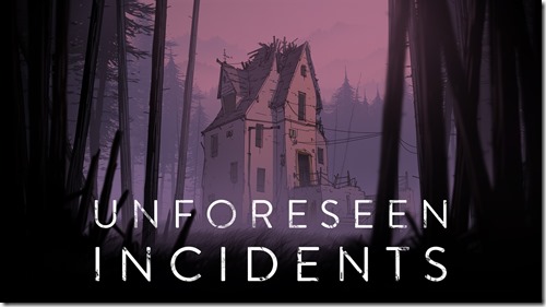 GAME REVIEW – Unforeseen Incidents (PC) | Alternative Magazine Online
